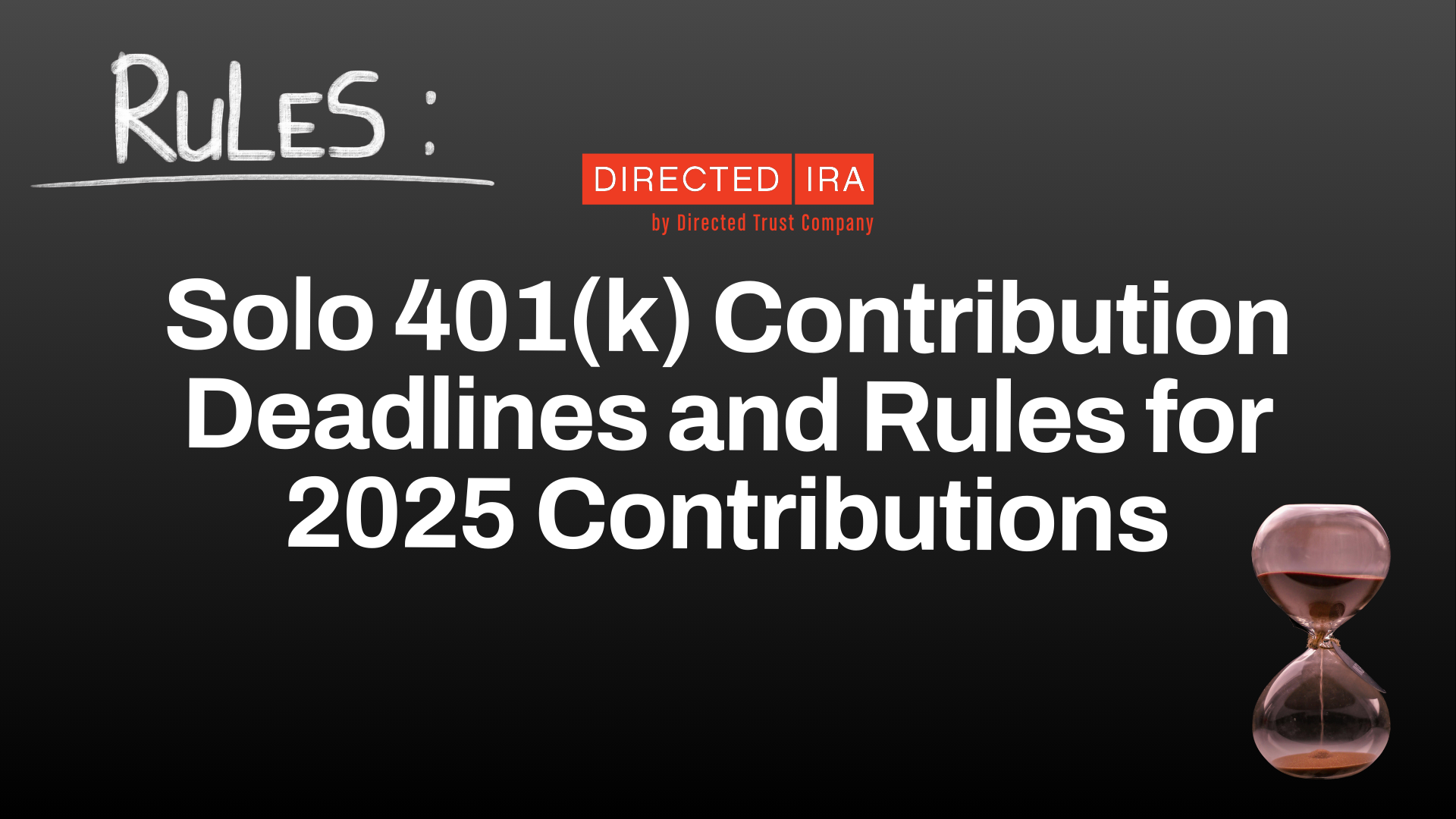 Solo 401 K Contribution Deadlines And Rules For 2025 Contributions